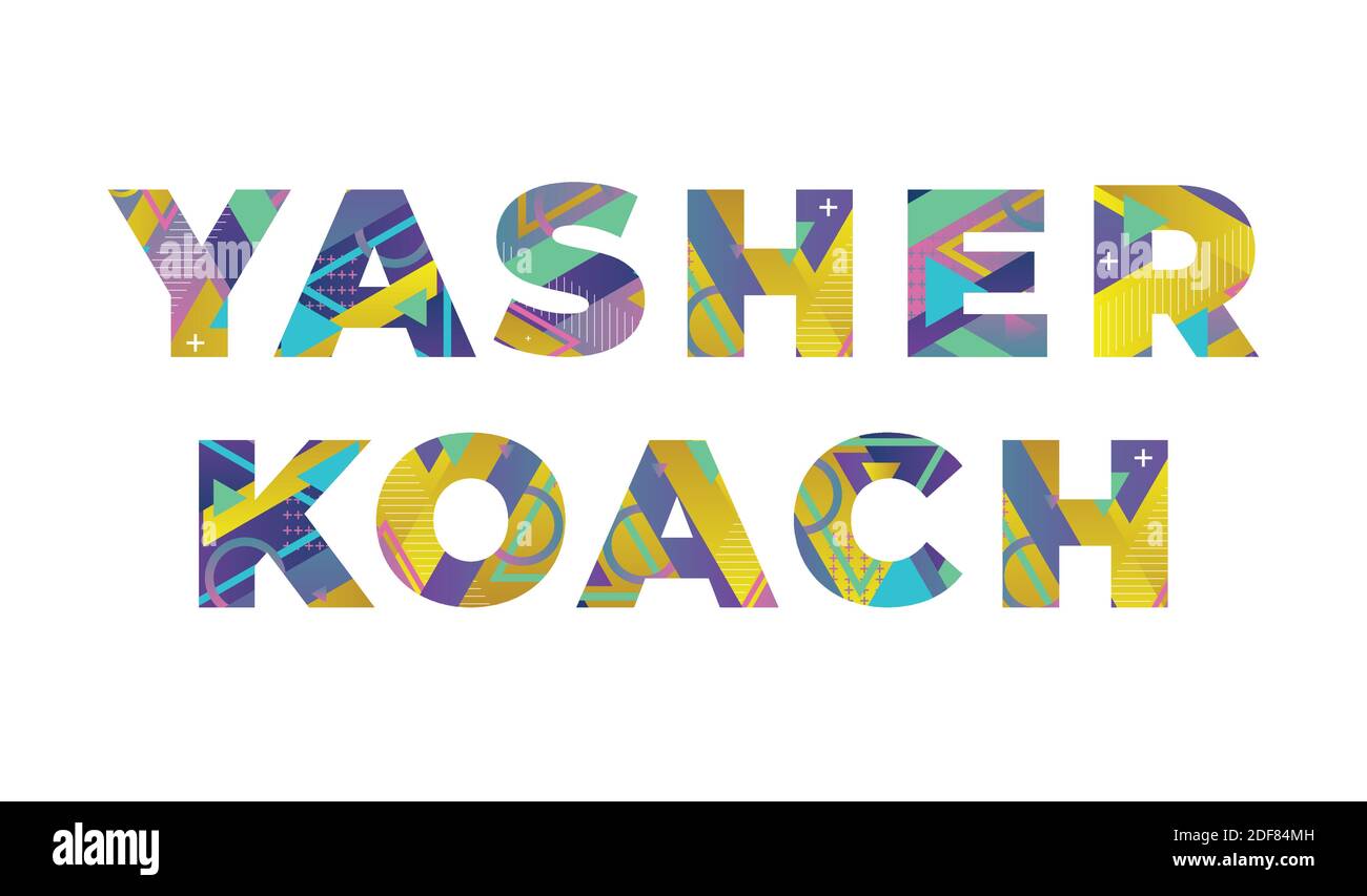 The word Yasher Koach concept written in colorful retro shapes and ...