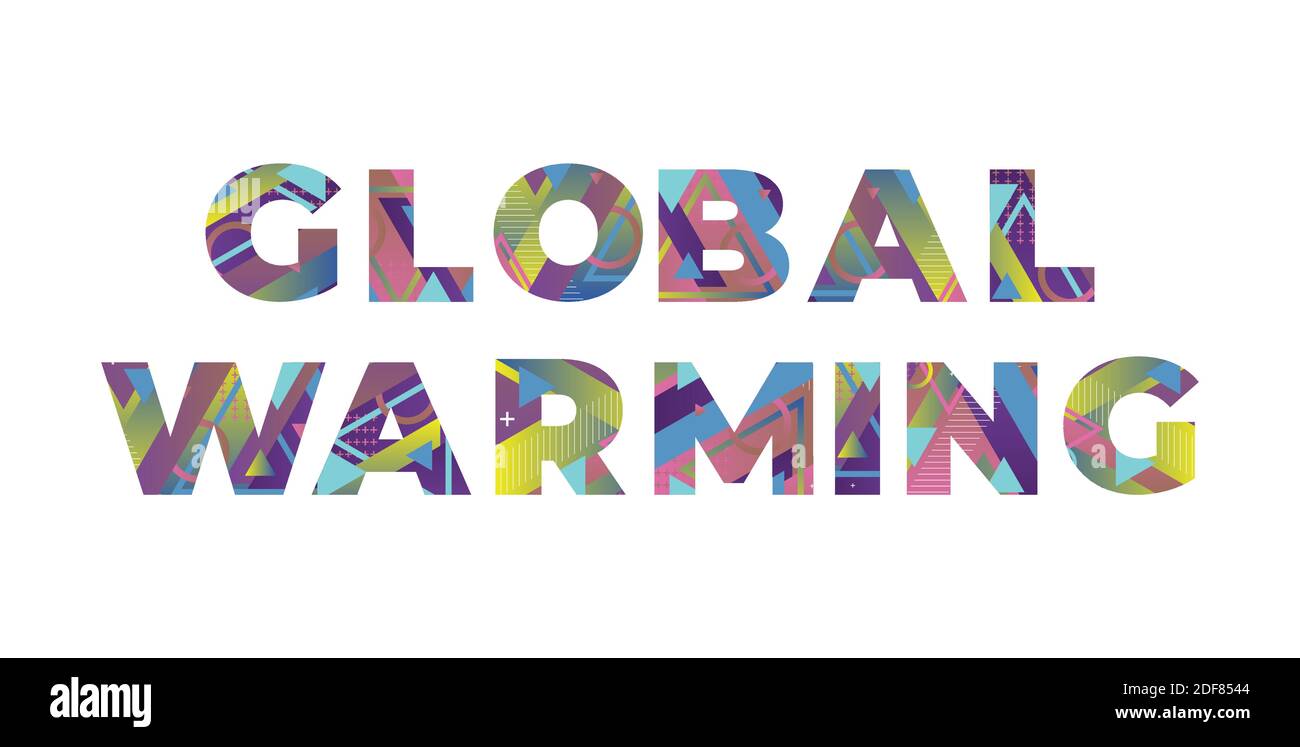 The words Global Warming concept written in colorful retro shapes and ...