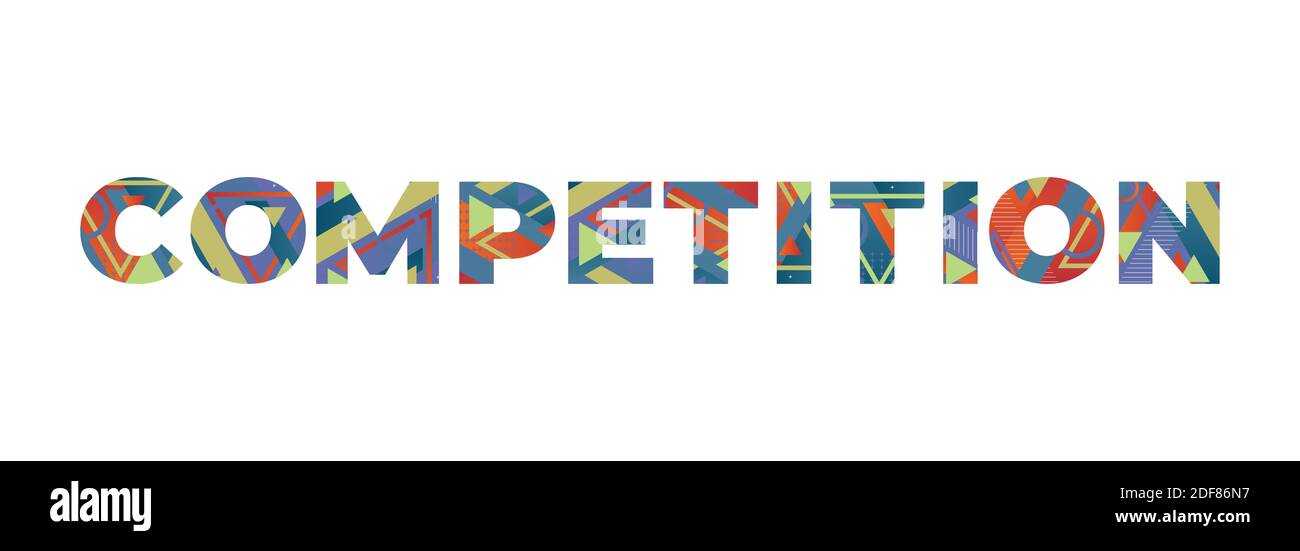 The word COMPETITION concept written in colorful retro shapes and ...