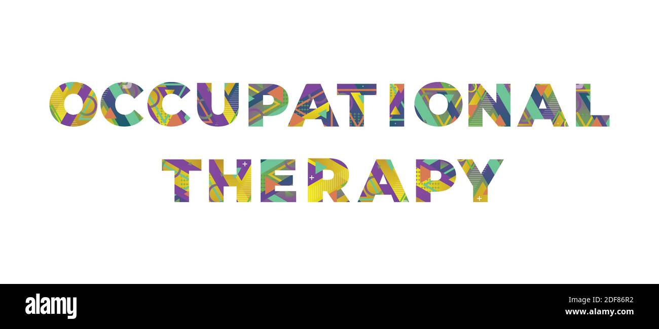 The words Occupational Therapy concept written in colorful retro shapes ...