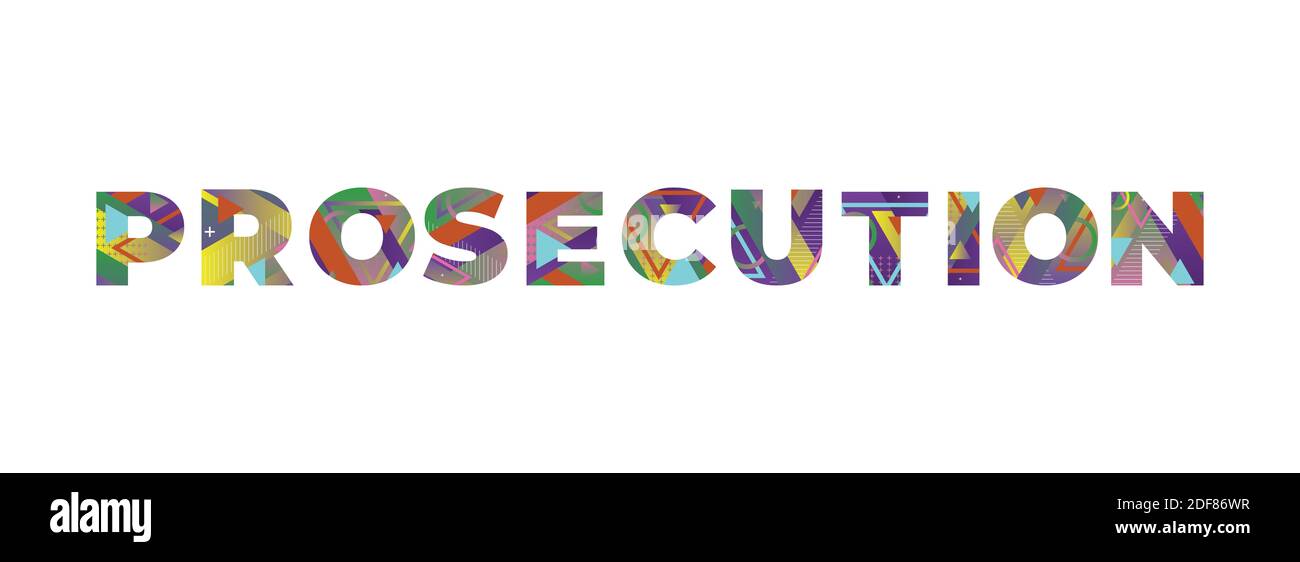 The word PROSECUTION concept written in colorful retro shapes and ...