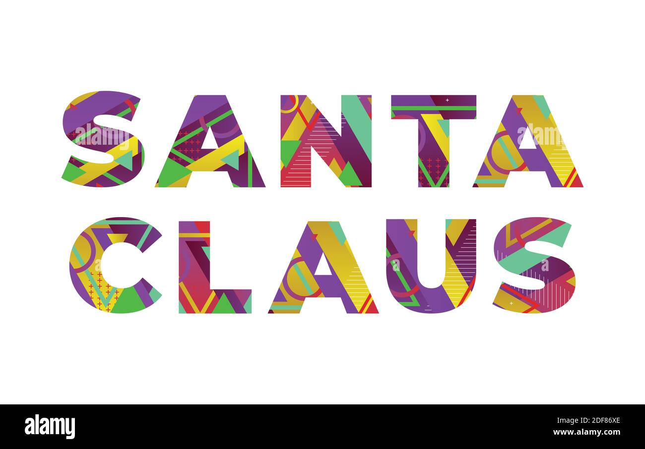 The name Santa Claus concept written in colorful retro shapes and ...