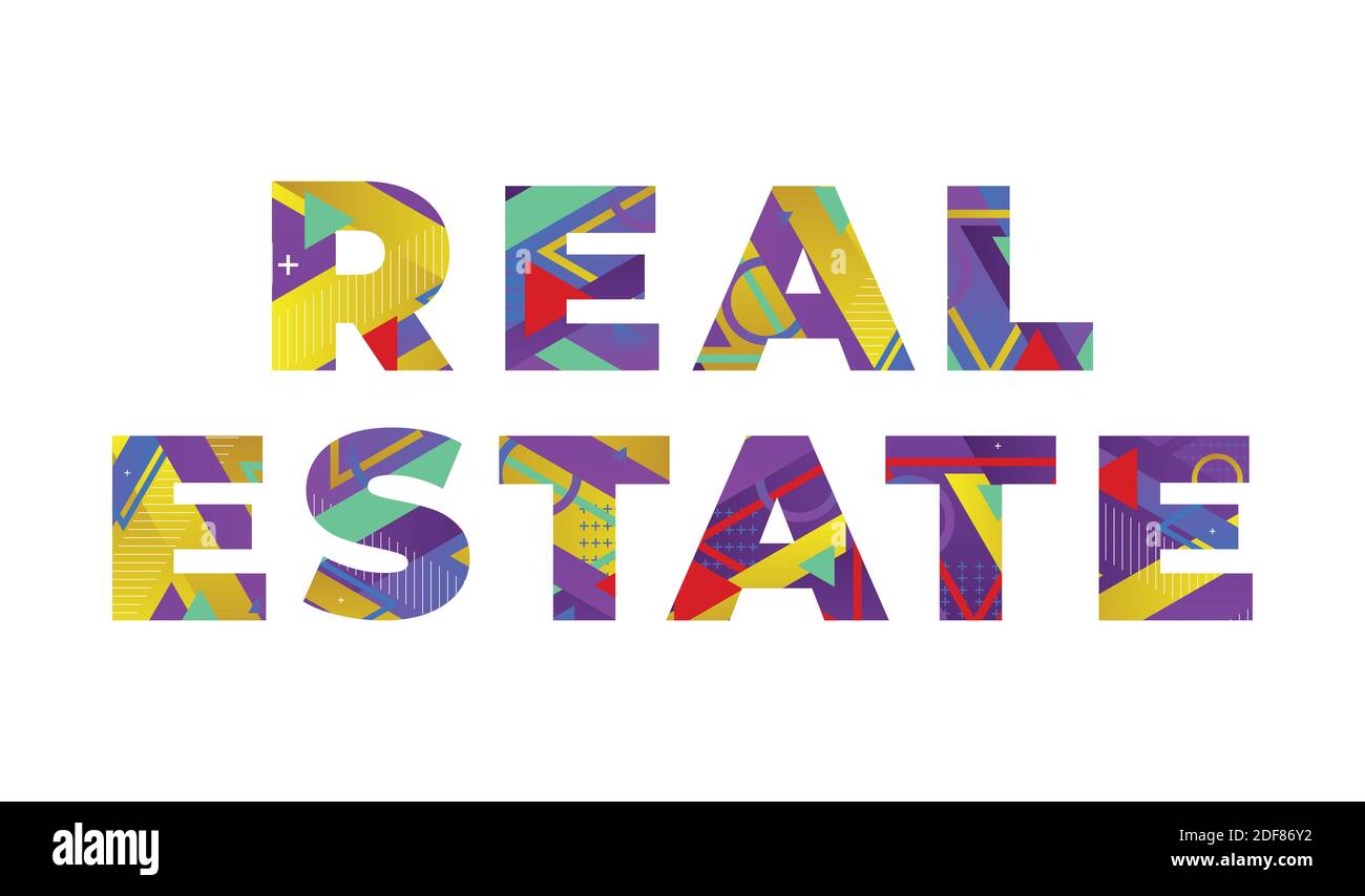 The words Real Estate concept written in colorful retro shapes and ...
