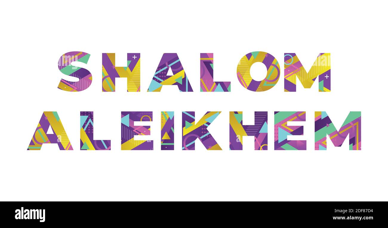 The words Shalom Aleikhem concept written in colorful retro shapes and ...