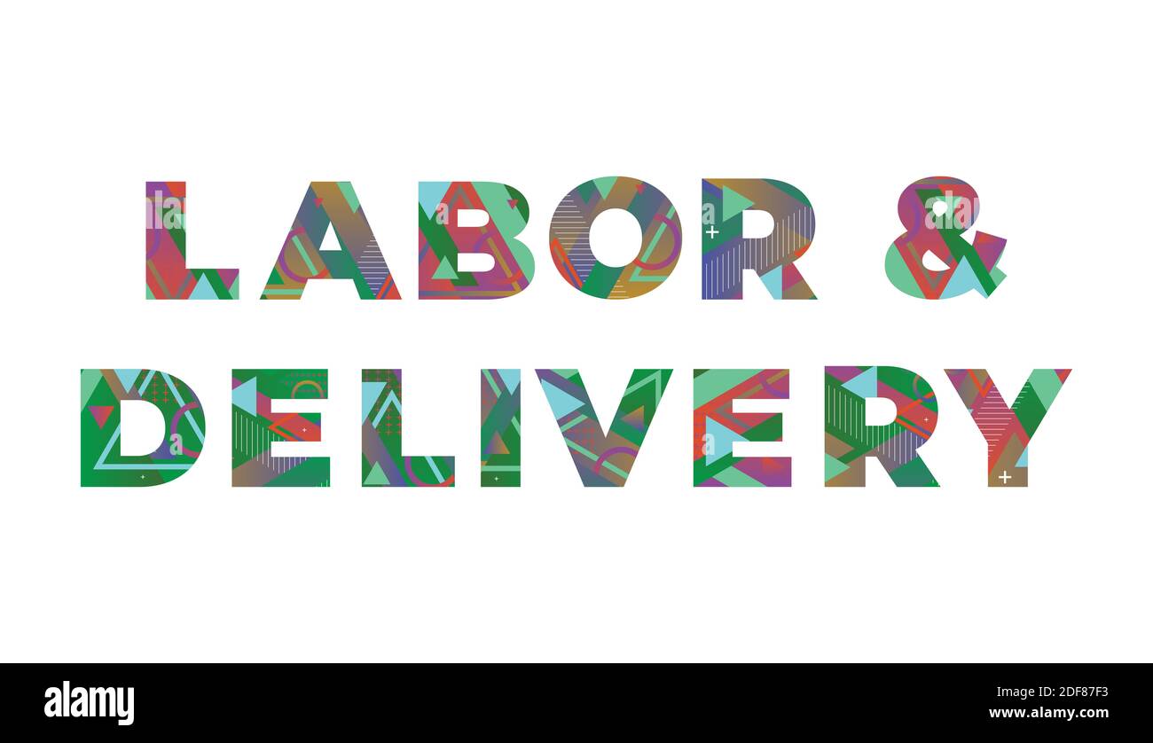 The words Labor & Delivery concept written in colorful retro shapes and ...