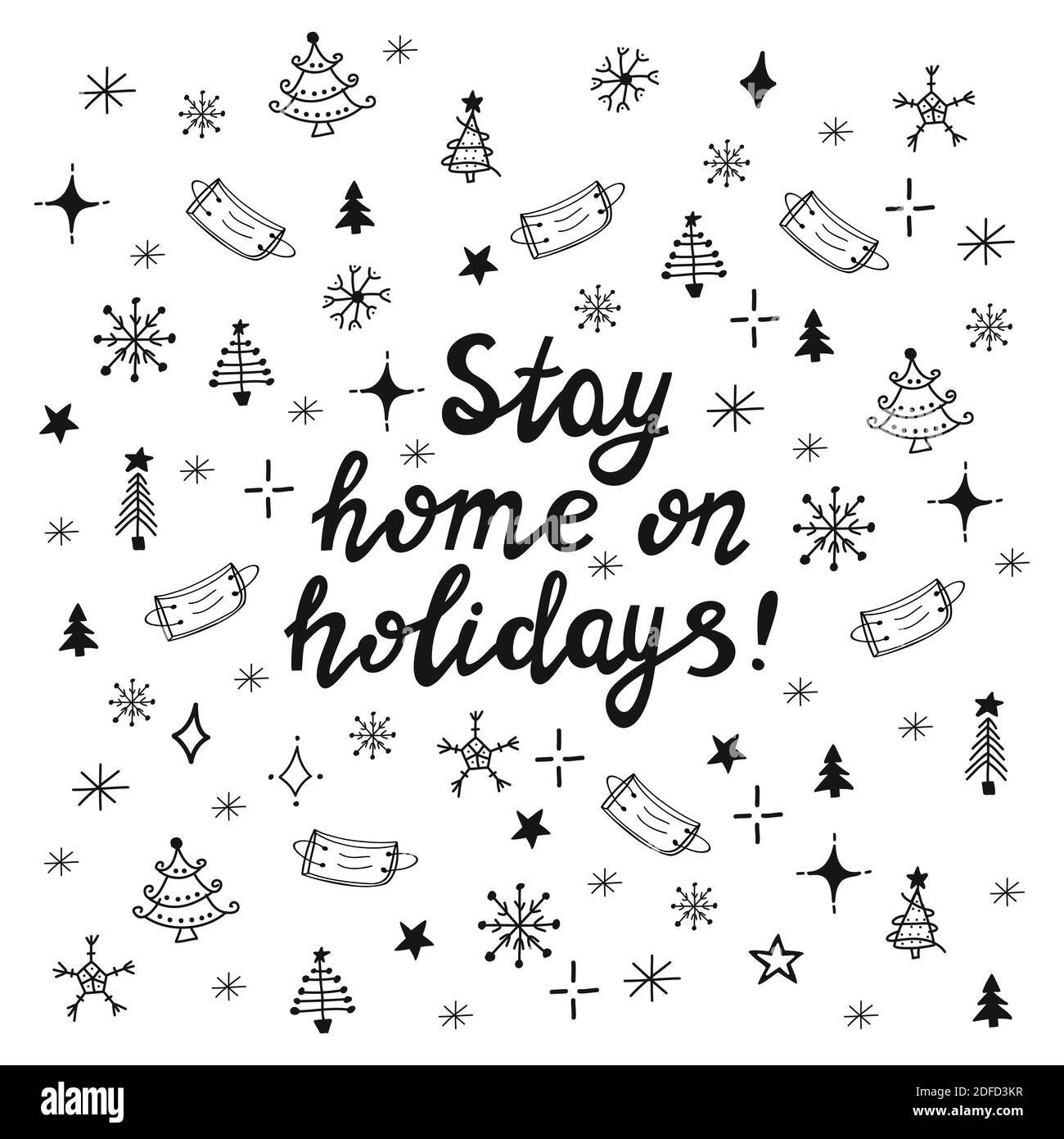 Stay home on holidays, black handwritten lettering isolated on a white ...