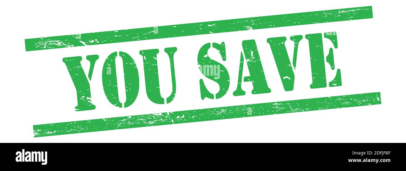 YOU SAVE text on green grungy vintage rubber stamp Stock Photo - Alamy