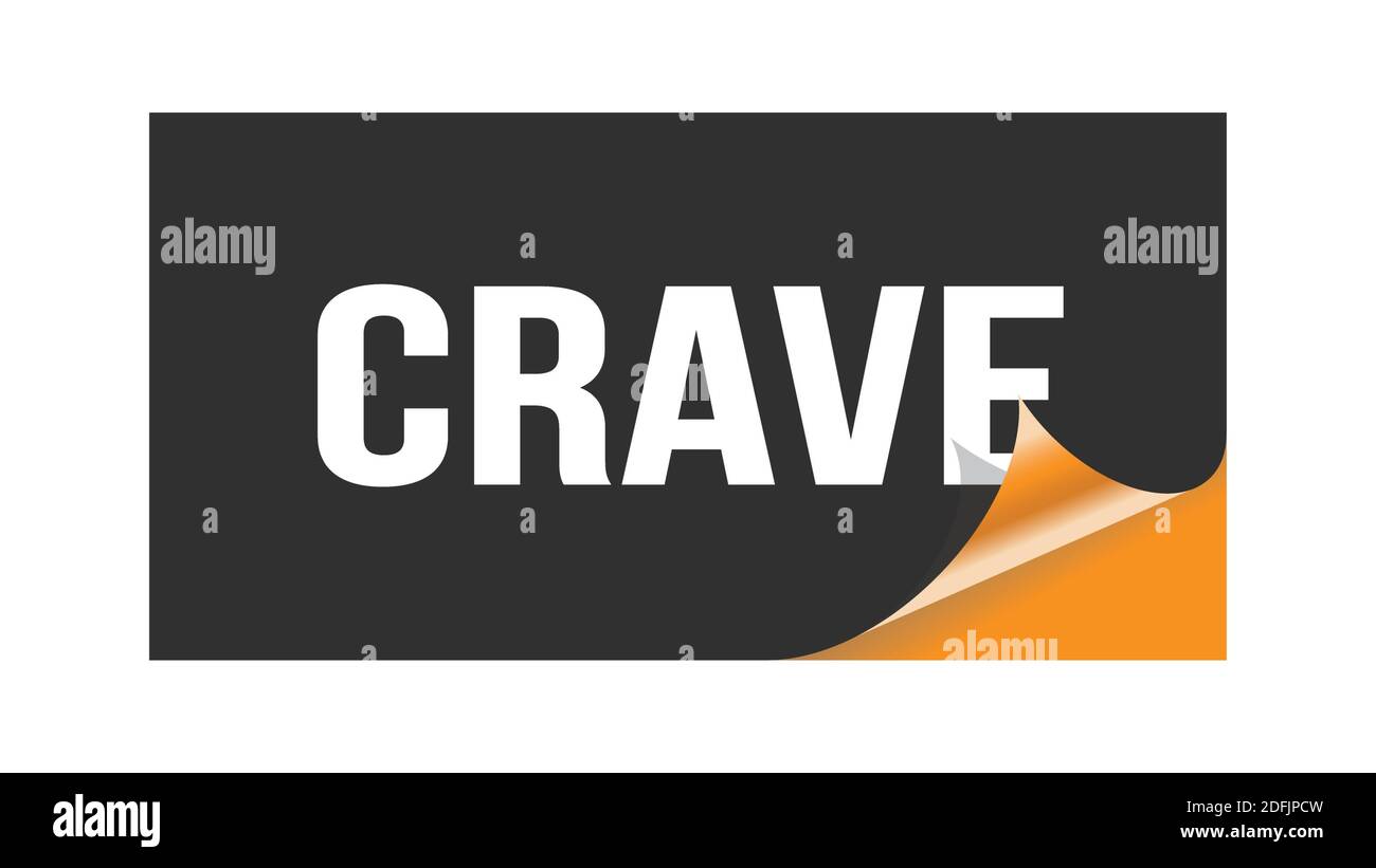 CRAVE text written on black orange sticker stamp Stock Photo - Alamy