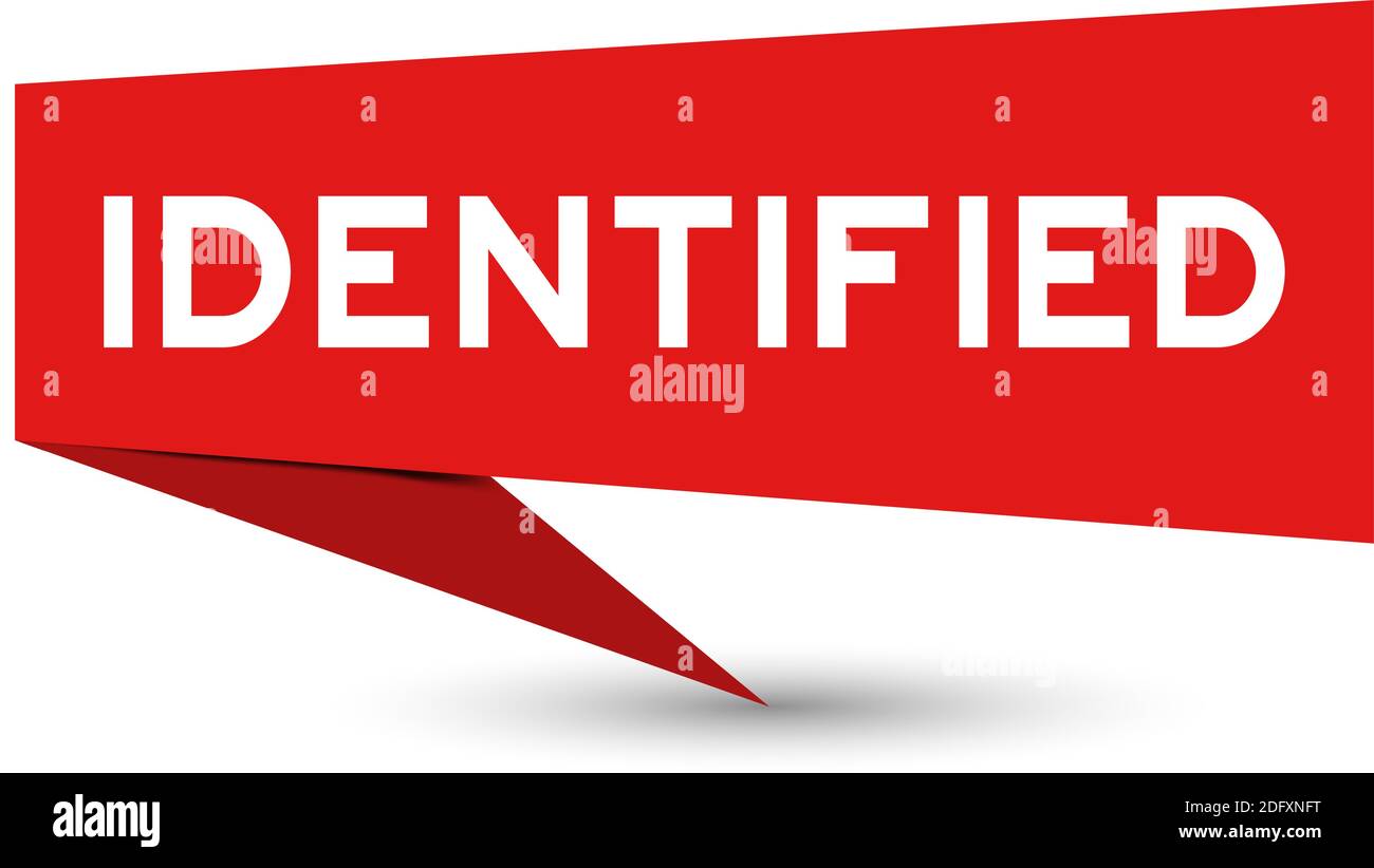 Red color paper speech banner with word identified on white background ...