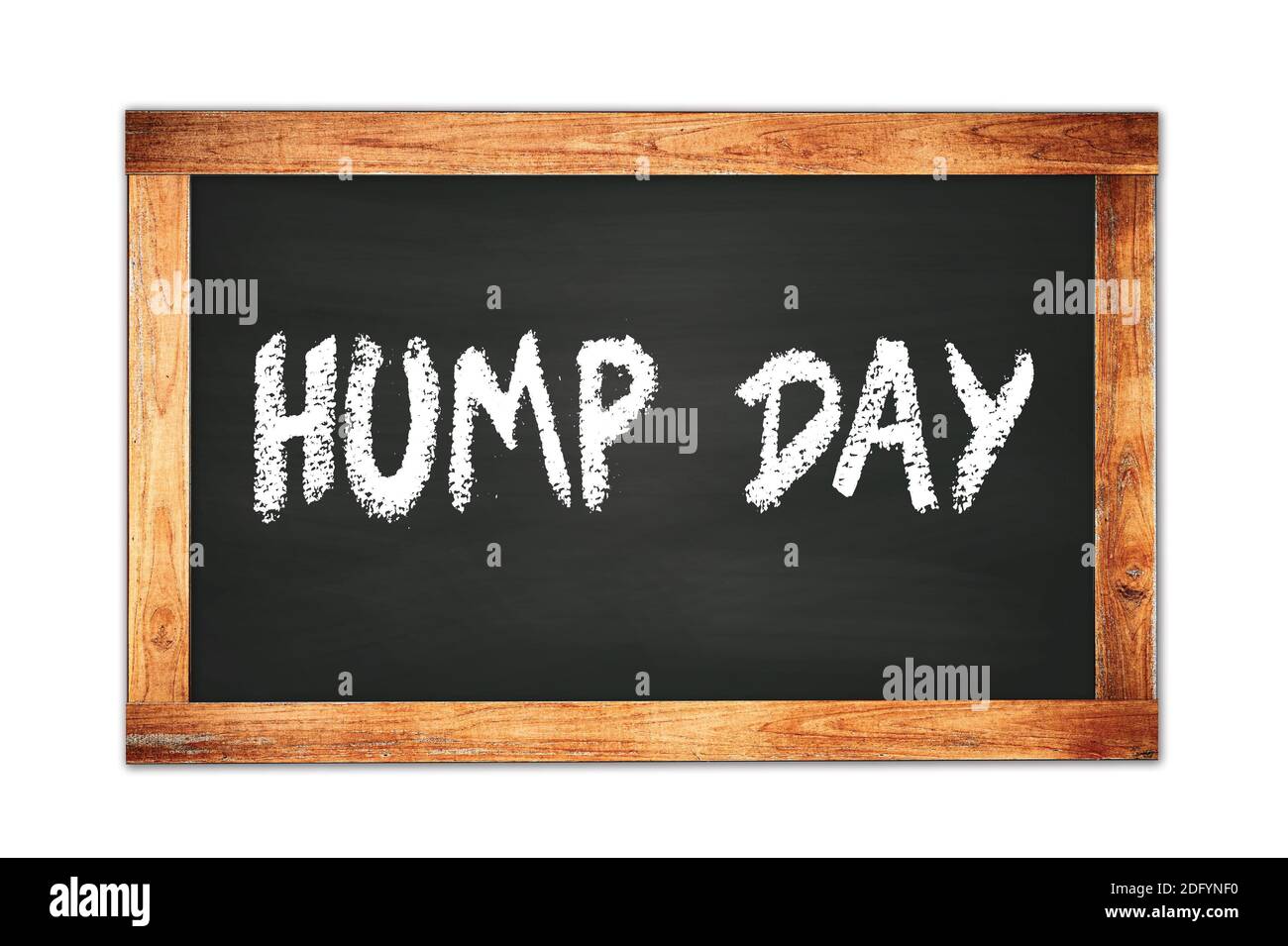 HUMP DAY text written on black wooden frame school blackboard Stock ...