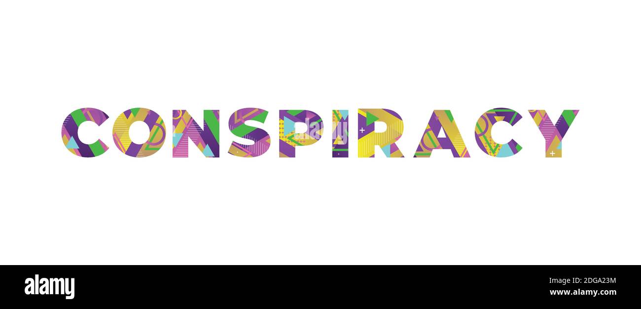 The word CONSPIRACY concept written in colorful retro shapes and colors ...
