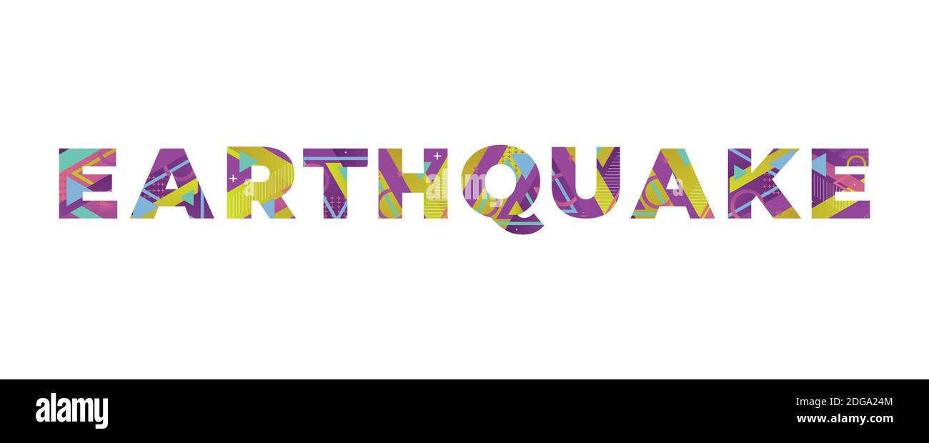 The word EARTHQUAKE concept written in colorful retro shapes and colors ...