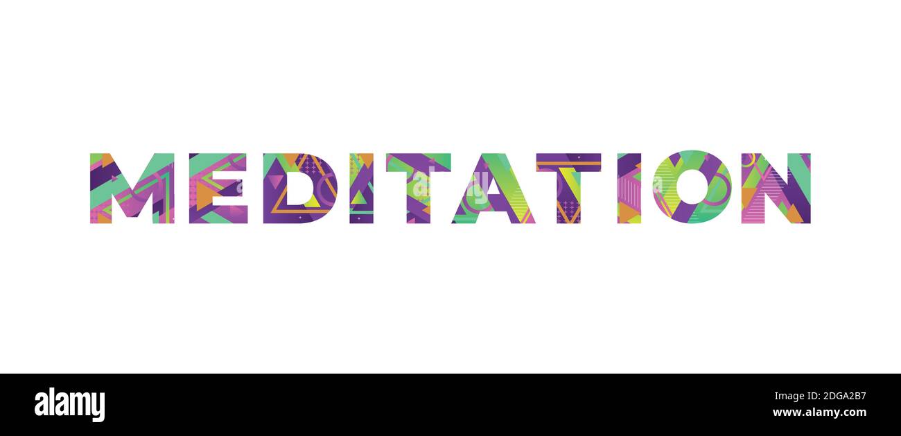 The word MEDITATION concept written in colorful retro shapes and colors ...