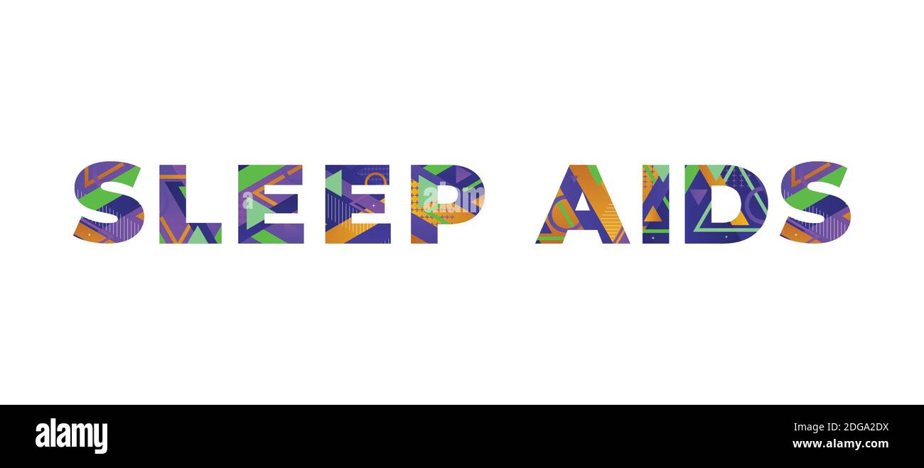 The words SLEEP AIDS concept written in colorful retro shapes and ...