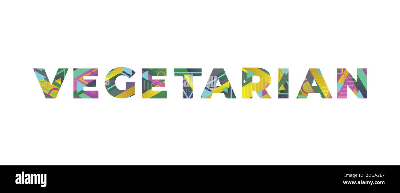 The word VEGETARIAN concept written in colorful retro shapes and colors ...