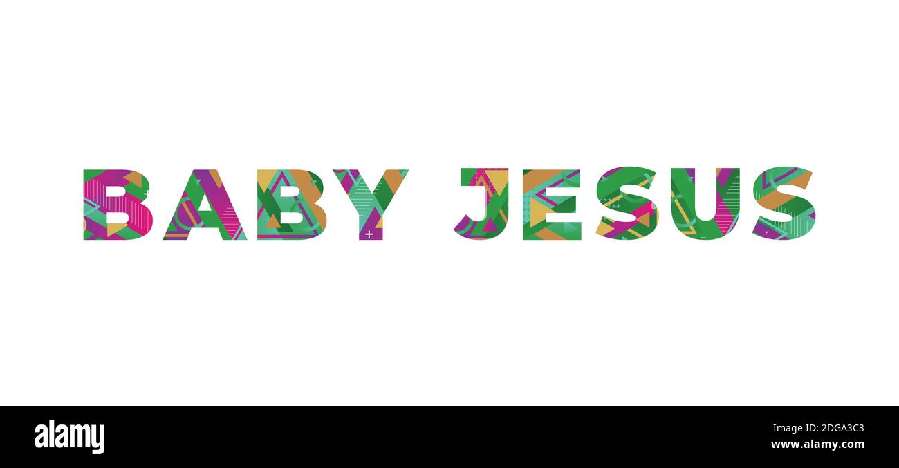 The words BABY JESUS concept written in colorful retro shapes and ...
