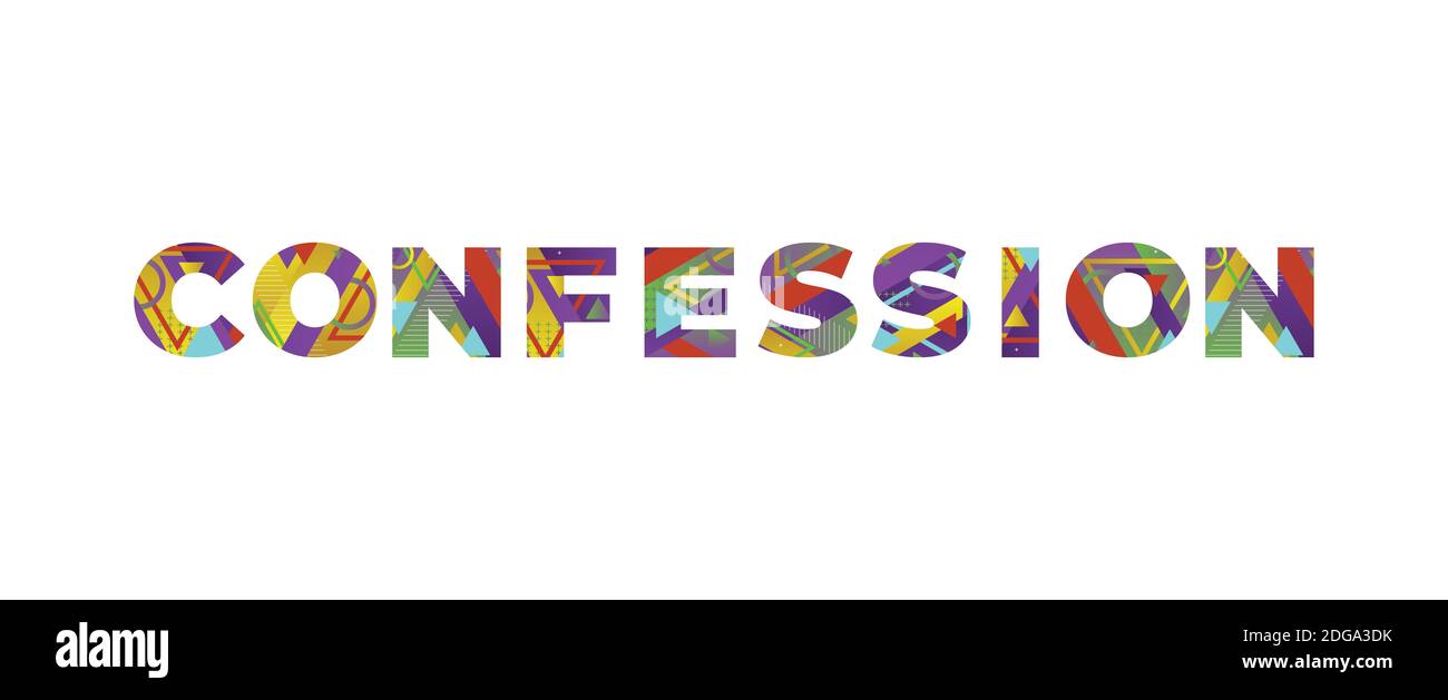 The word CONFESSION concept written in colorful retro shapes and colors ...