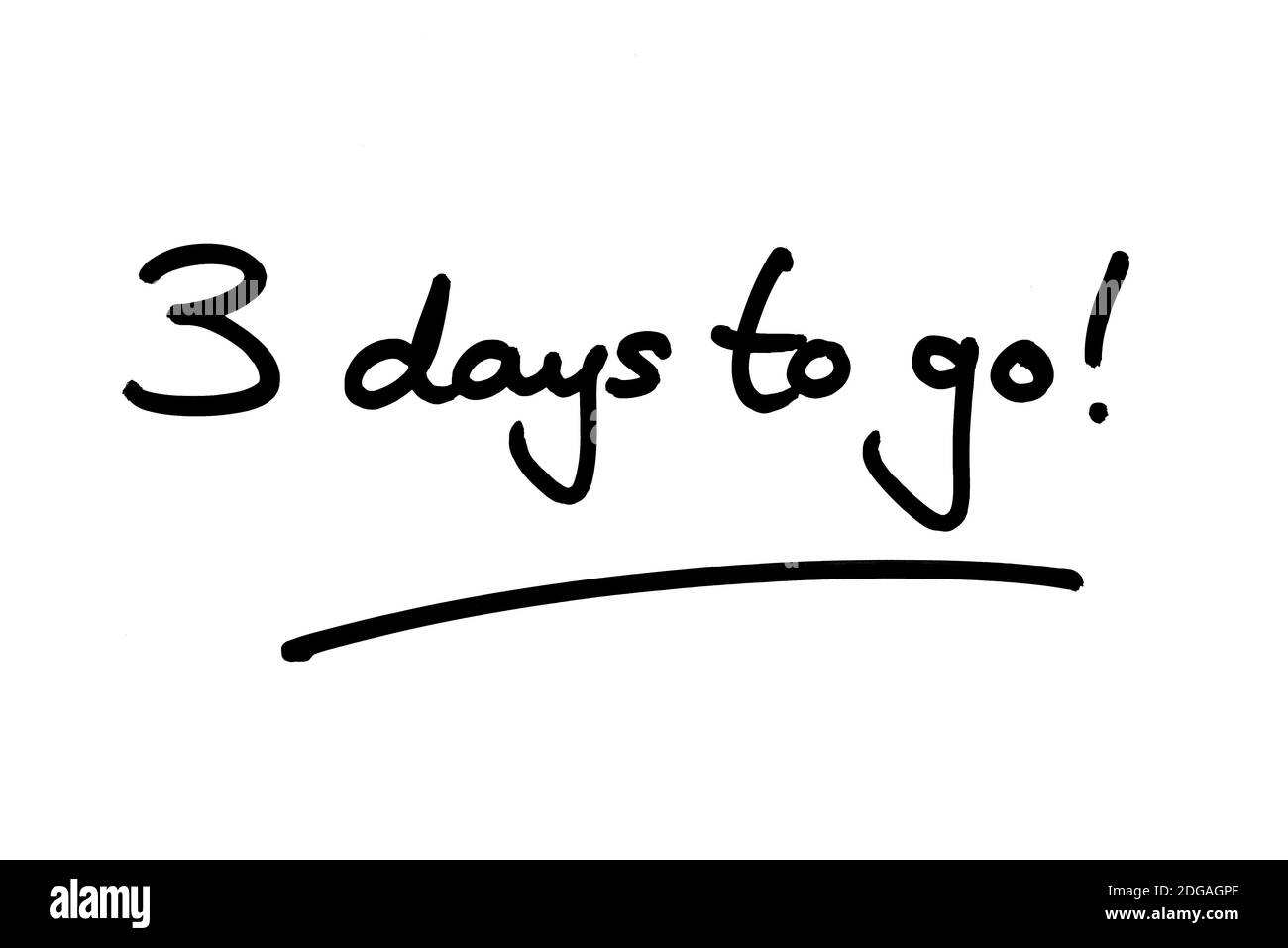 3 days to go! handwritten on a white background Stock Photo - Alamy