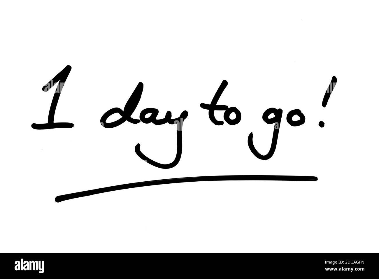 1 day to go! handwritten on a white background Stock Photo - Alamy