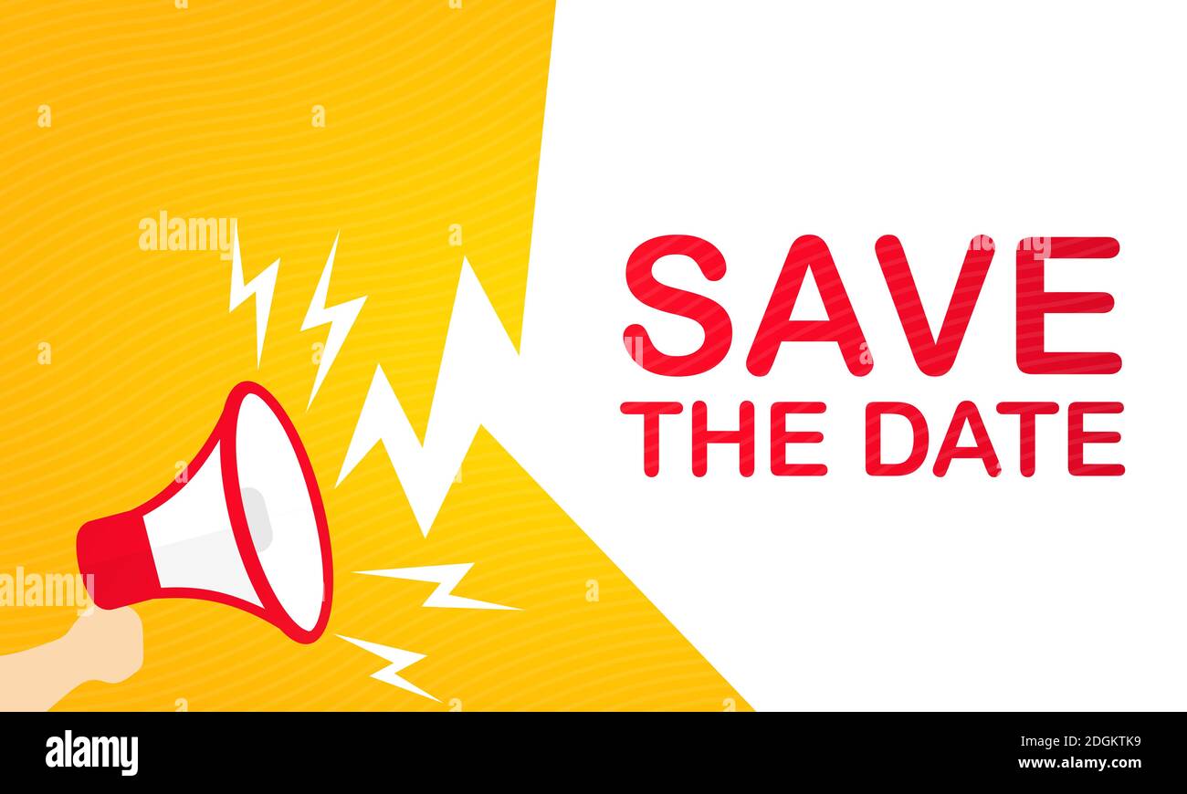 Hand holding megaphone with Save the date text. Announcement ...