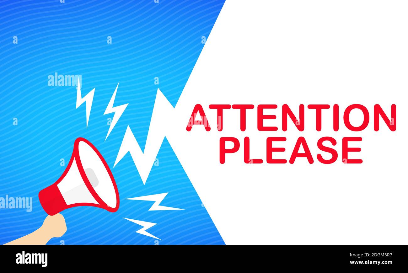 Hand holding megaphone with Attention please text banner. Announcement. Loudspeaker. For ...