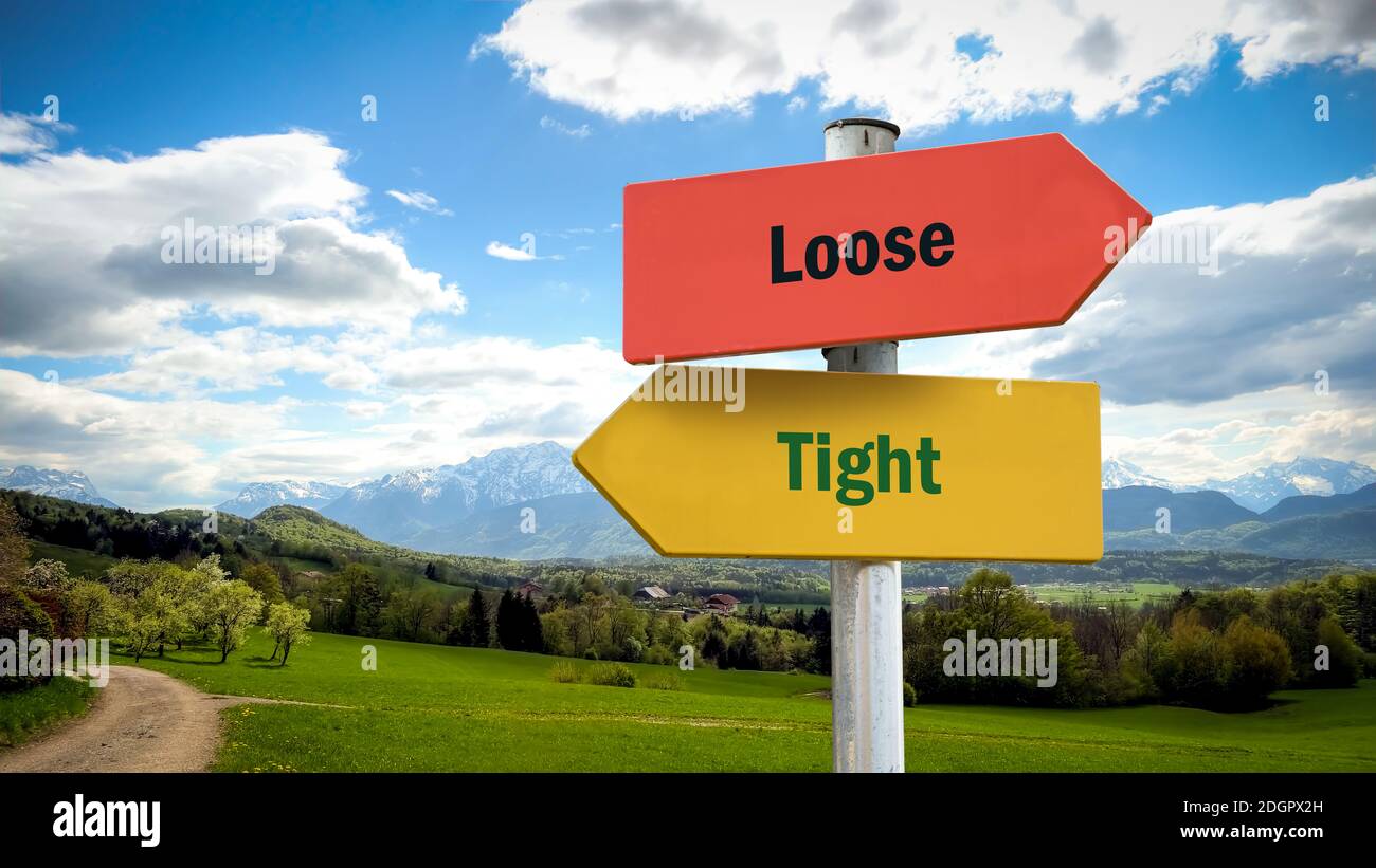 Street Sign to Tight versus Loose Stock Photo - Alamy