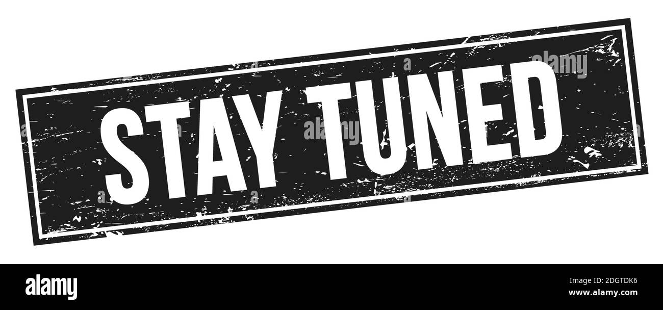 Stay tuned stamp Cut Out Stock Images & Pictures - Alamy