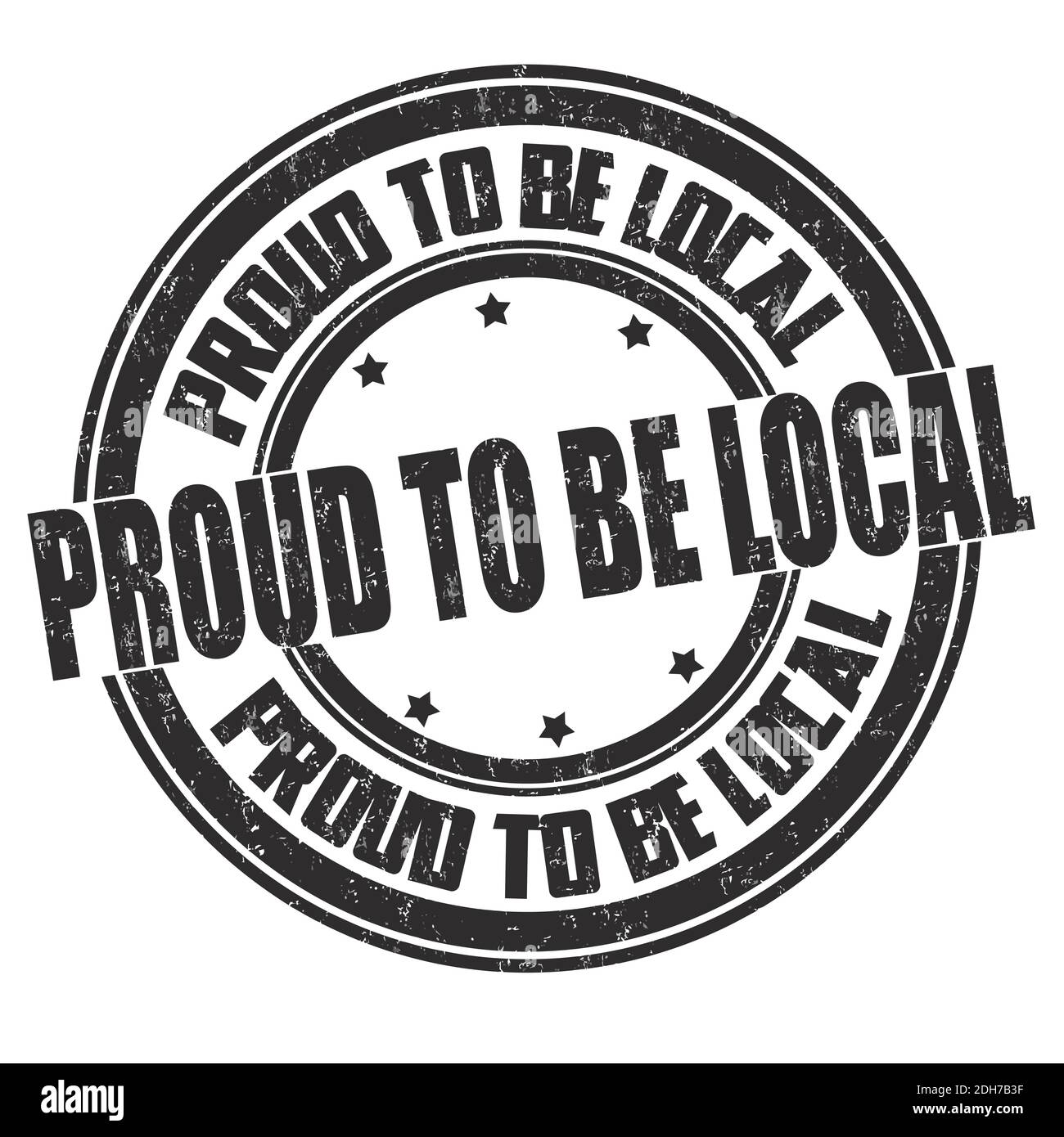 Proud to be local grunge rubber stamp on white background, vector ...