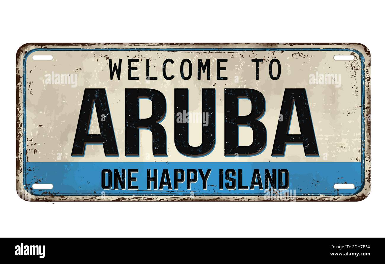 Welcome to Aruba vintage rusty metal plate on a white background ...