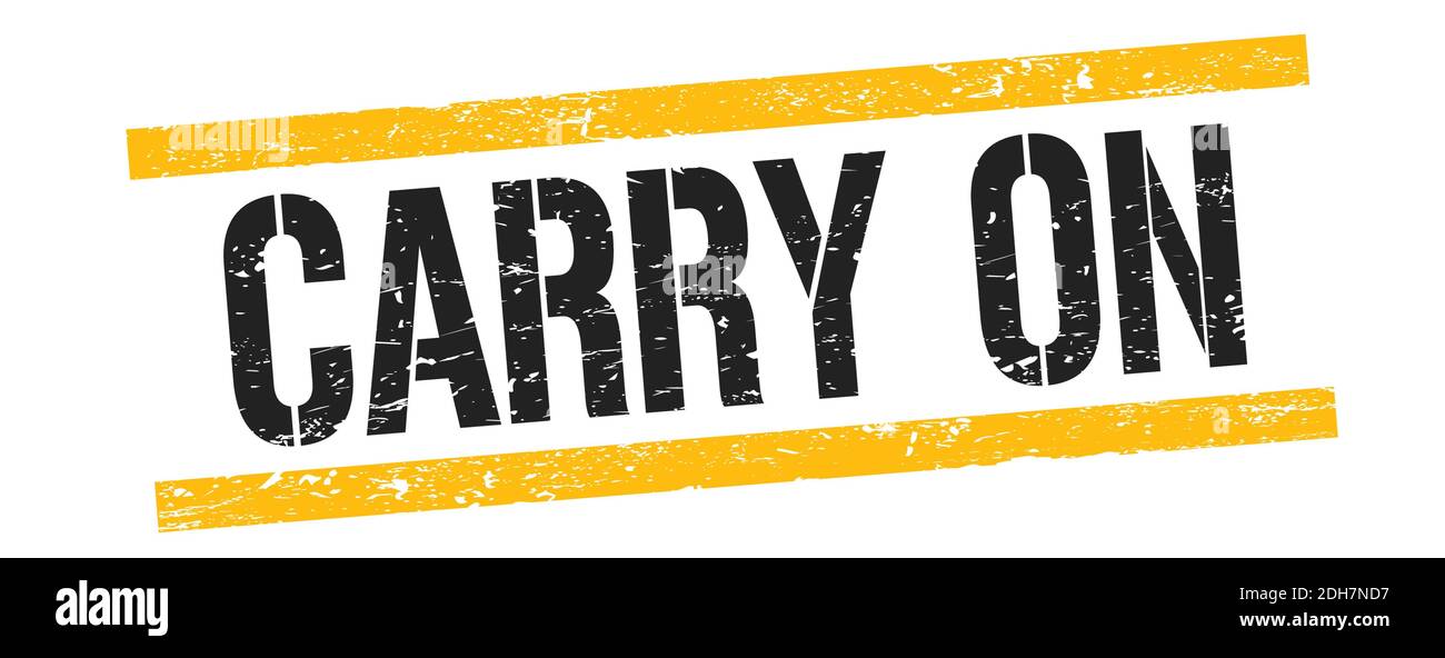 CARRY ON text on black yellow grungy lines stamp sign Stock Photo - Alamy