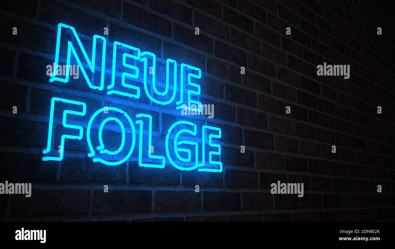 Neue Folge Neon Sign Stock Photo - Alamy