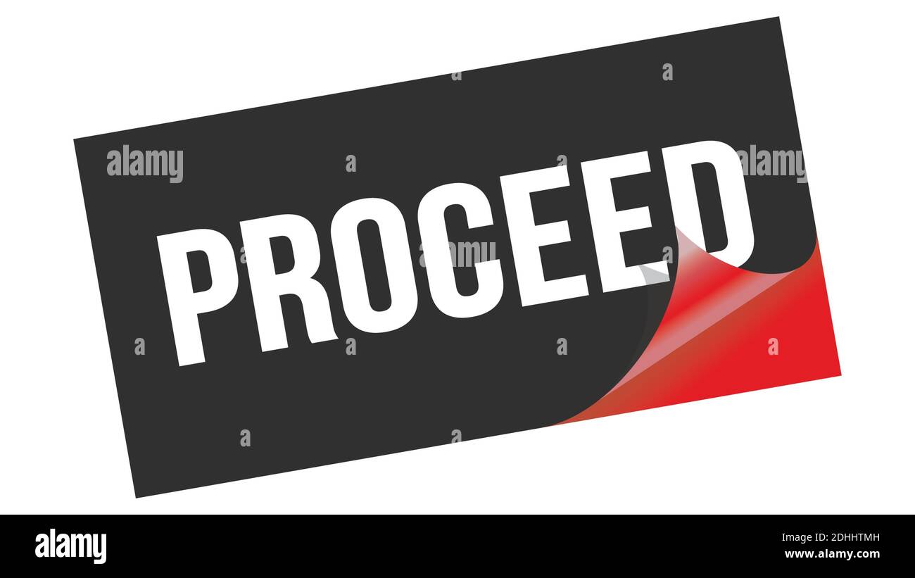 Proceed text hi-res stock photography and images - Alamy