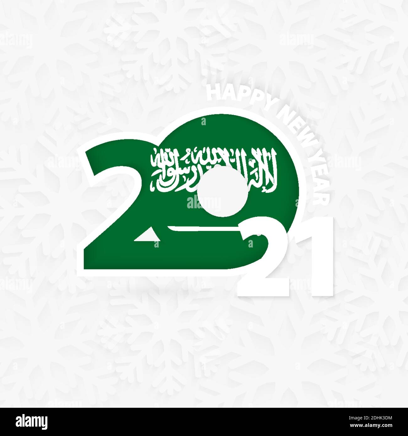 Happy New Year 2021 for Saudi Arabia on snowflake background. Greeting ...