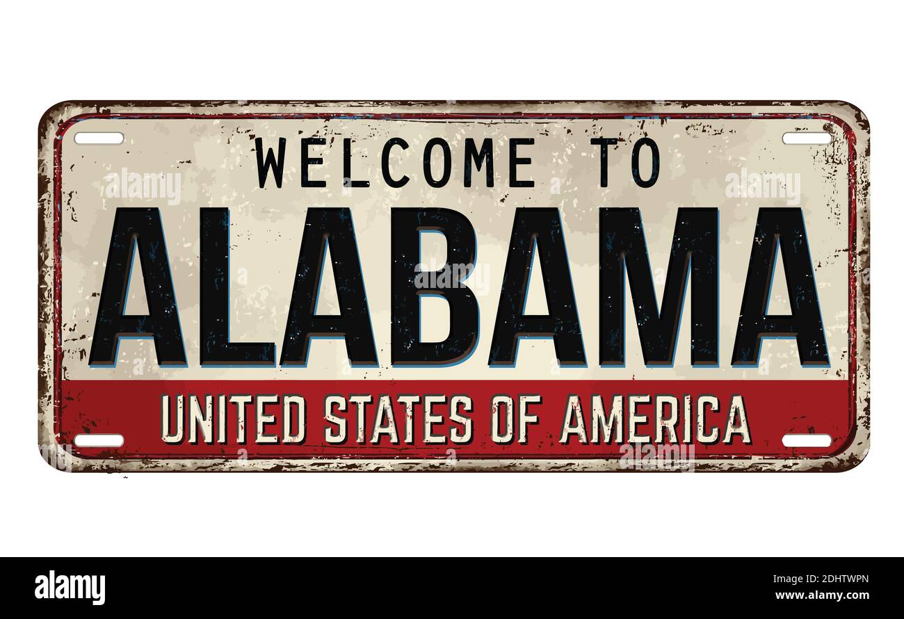 Welcome to Alabama vintage rusty metal plate on a white background ...