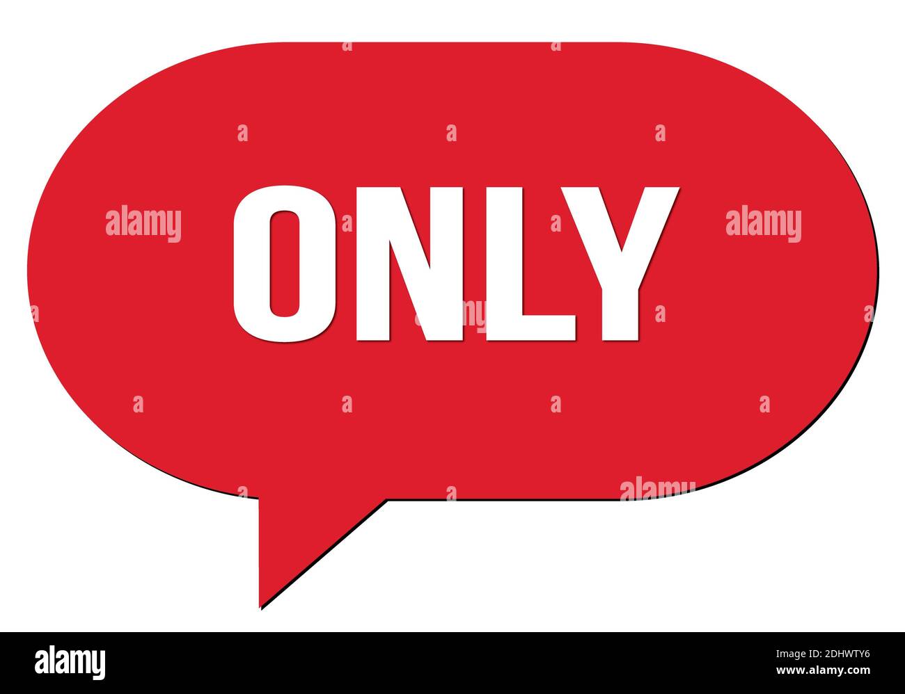 ONLY text written in a red speech bubble stamp Stock Photo - Alamy