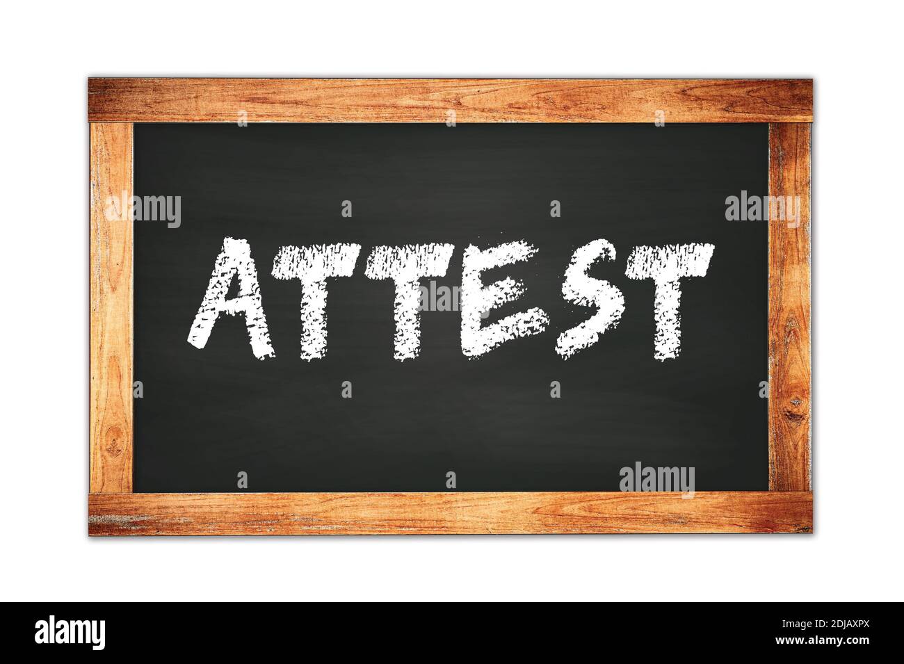 ATTEST text written on black wooden frame school blackboard Stock Photo ...