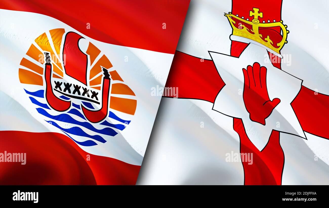 French Polynesia and Northern Ireland flags. 3D Waving flag design ...