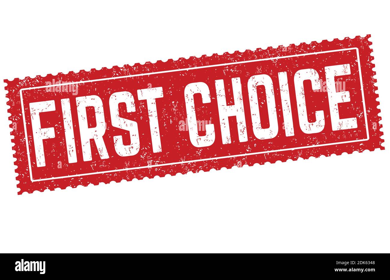 First choice grunge rubber stamp on white background, vector ...