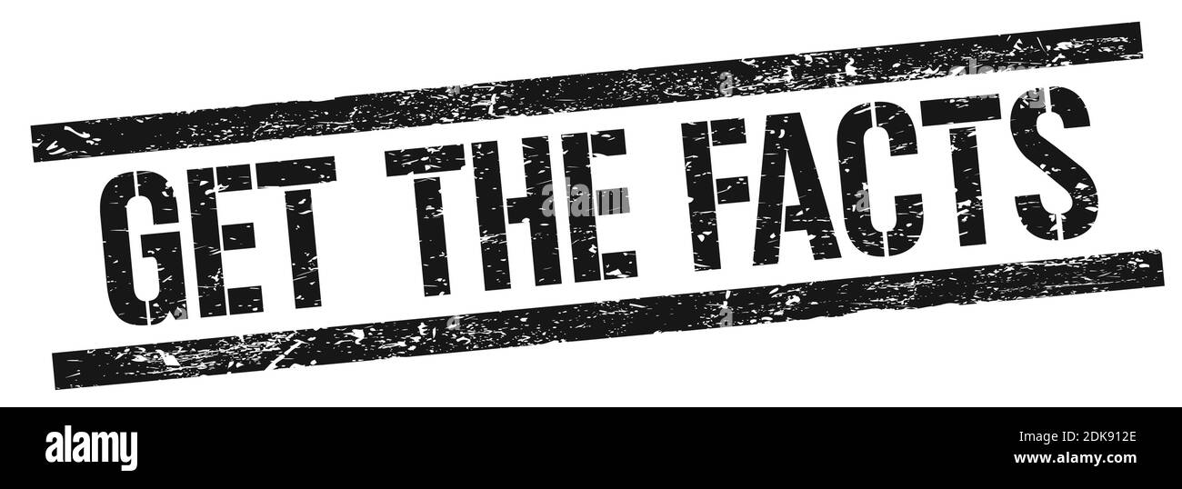 GET THE FACTS text on black grungy rectangle stamp sign Stock Photo - Alamy