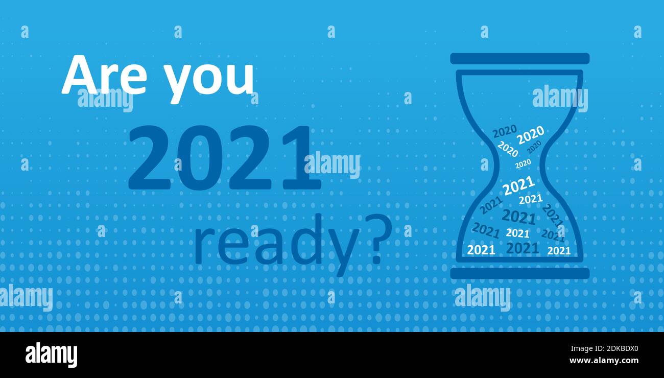 New Year 2021 is coming. Are you 2021 ready concept. Vector ...