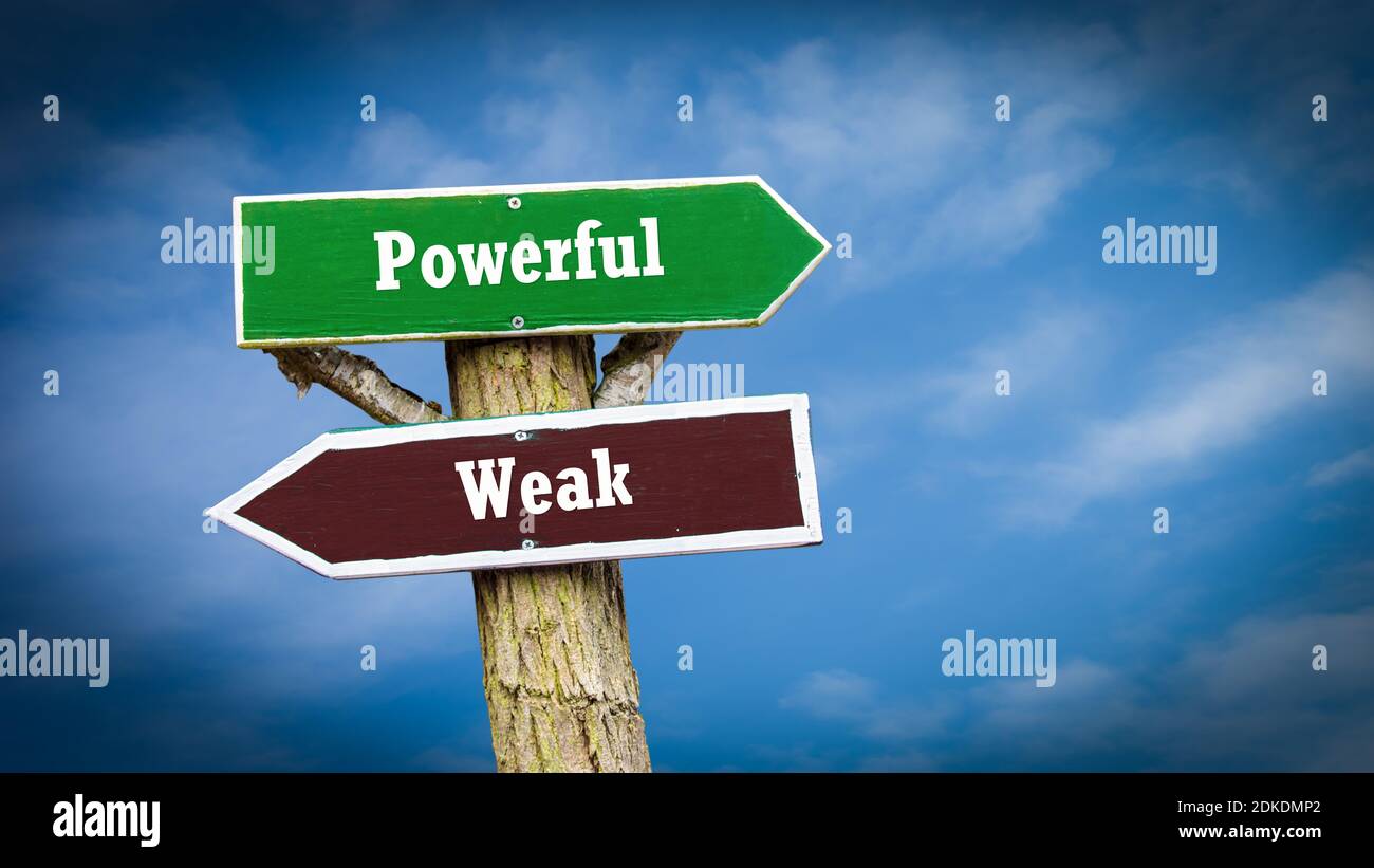 Street Sign the Direction Way to Powerful versus Weak Stock Photo - Alamy