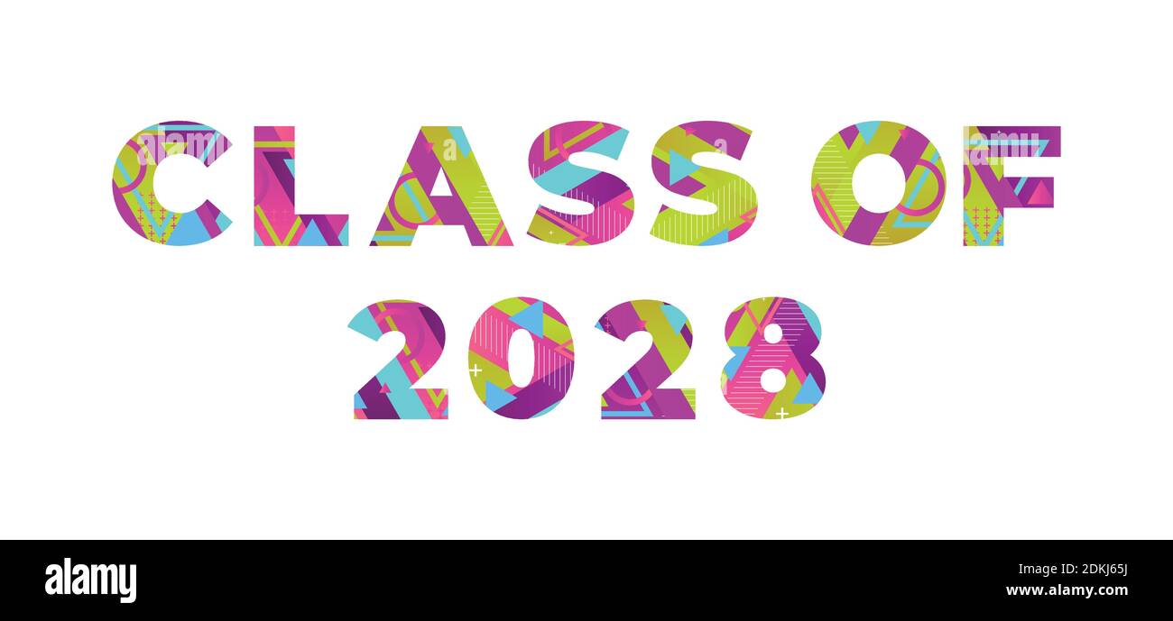 The words CLASS OF 2028 concept written in colorful retro shapes and ...