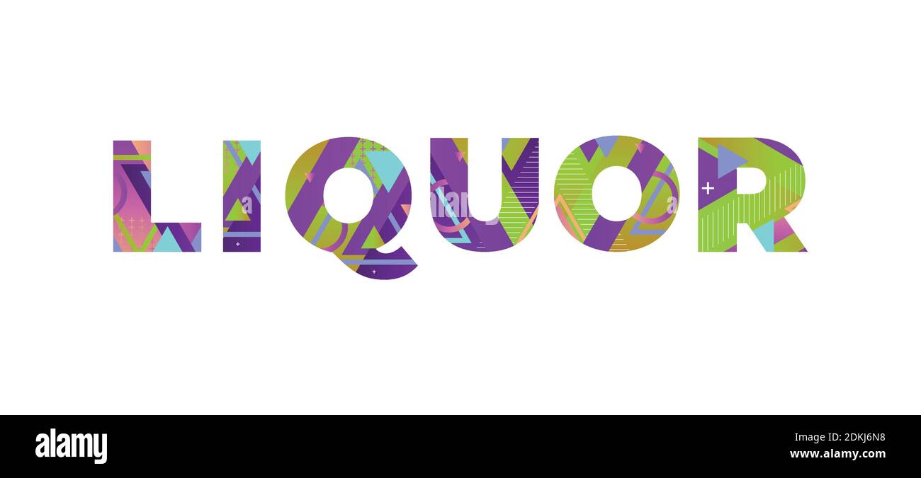 The word LIQUOR concept written in colorful retro shapes and colors ...