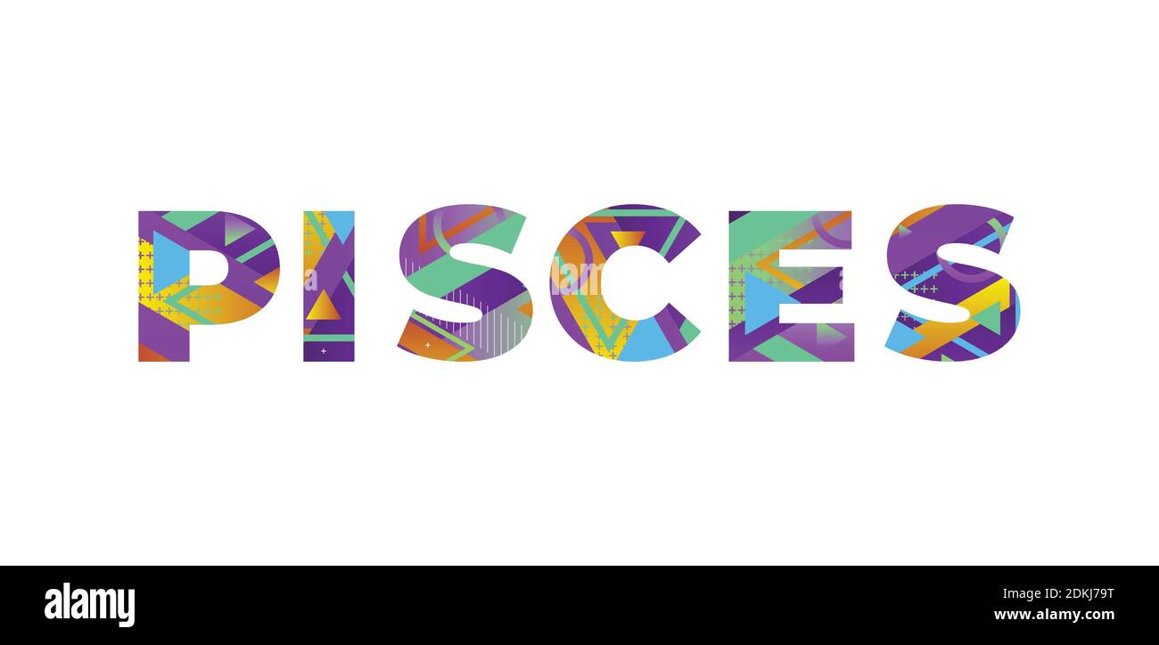 The word PISCES concept written in colorful retro shapes and colors ...