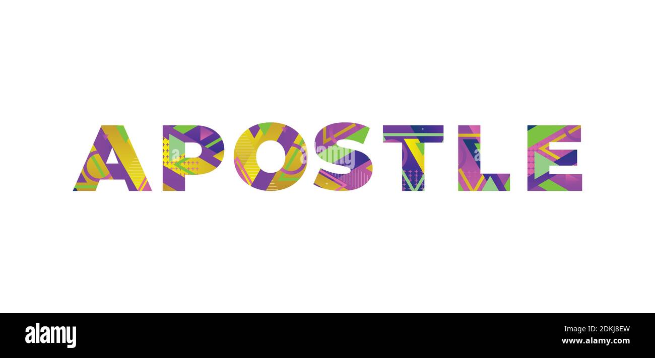 The word APOSTLE concept written in colorful retro shapes and colors ...