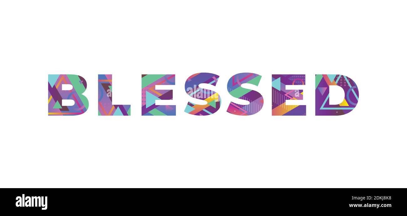 The word BLESSED concept written in colorful retro shapes and colors ...