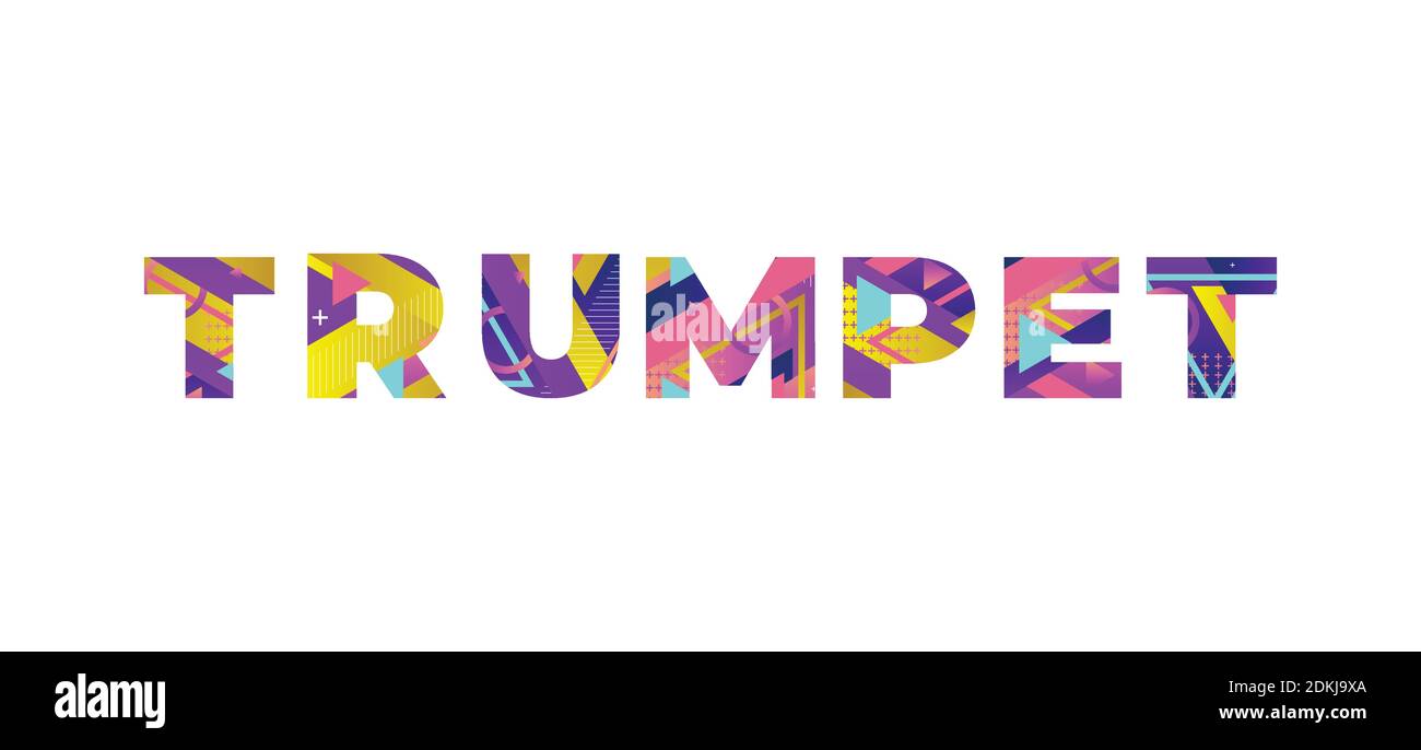The word TRUMPET concept written in colorful retro shapes and colors ...