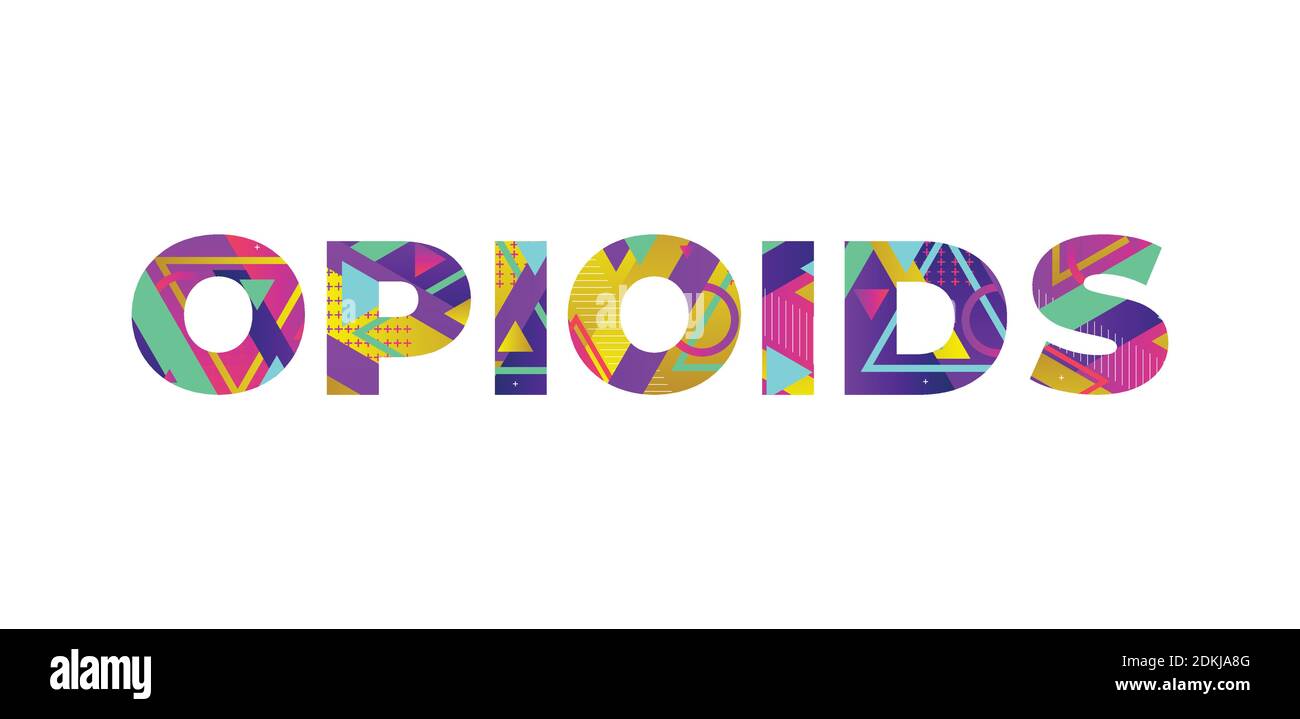 The word OPIOIDS concept written in colorful retro shapes and colors ...