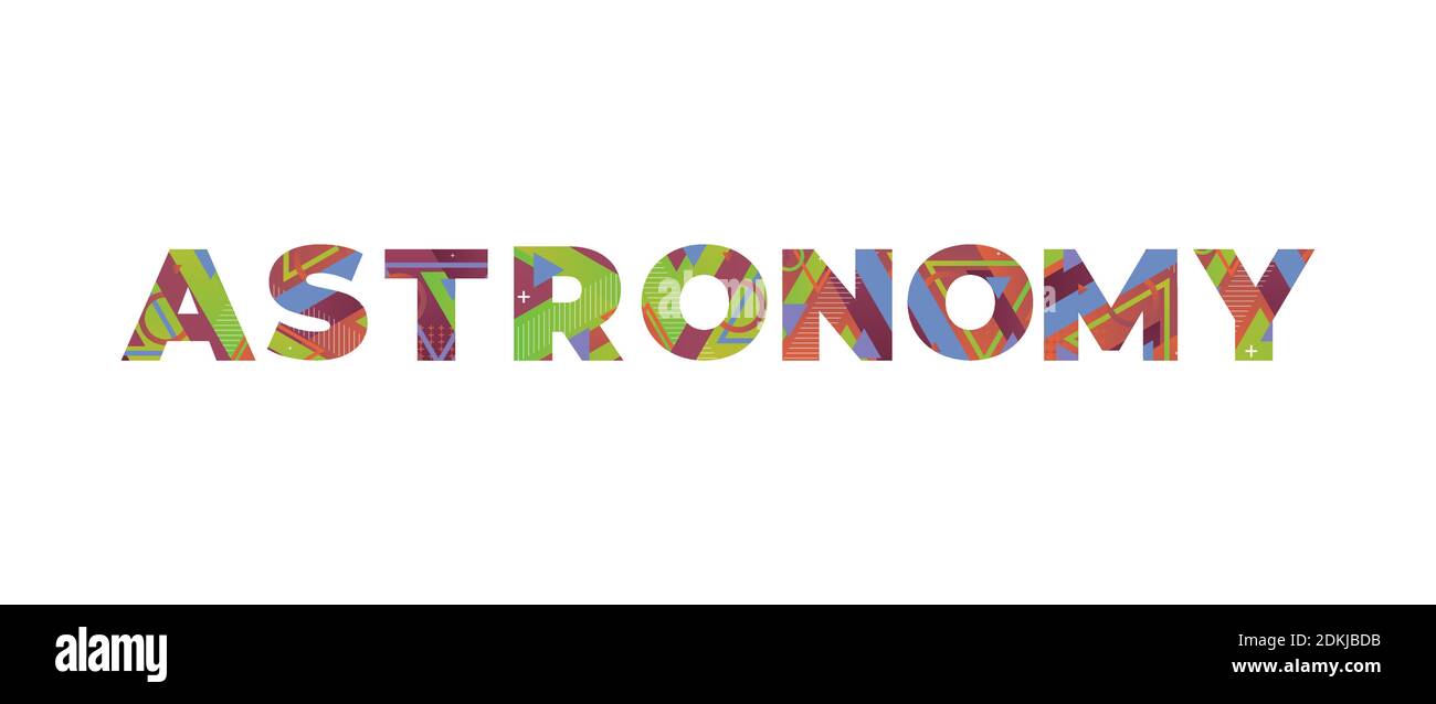 The word ASTRONOMY concept written in colorful retro shapes and colors ...