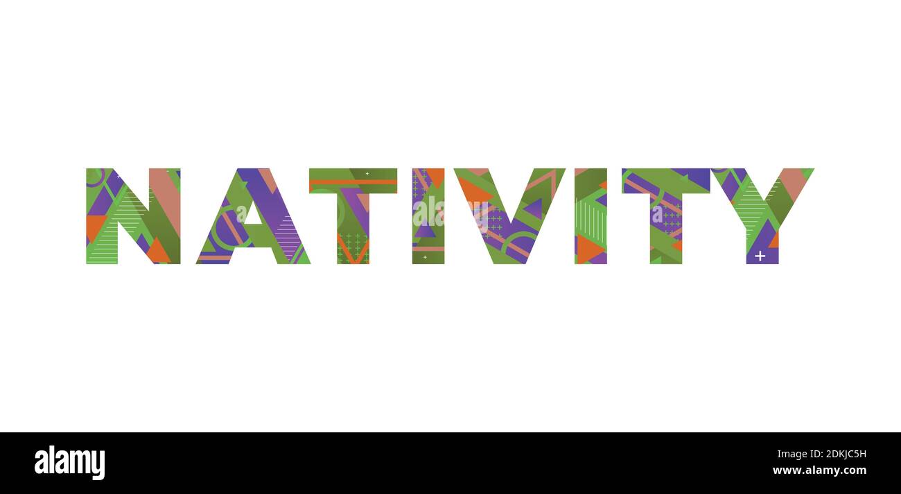 The word NATIVITY concept written in colorful retro shapes and colors ...